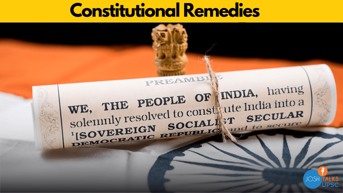 Constitutional Remedies | UPSC | Josh Talks