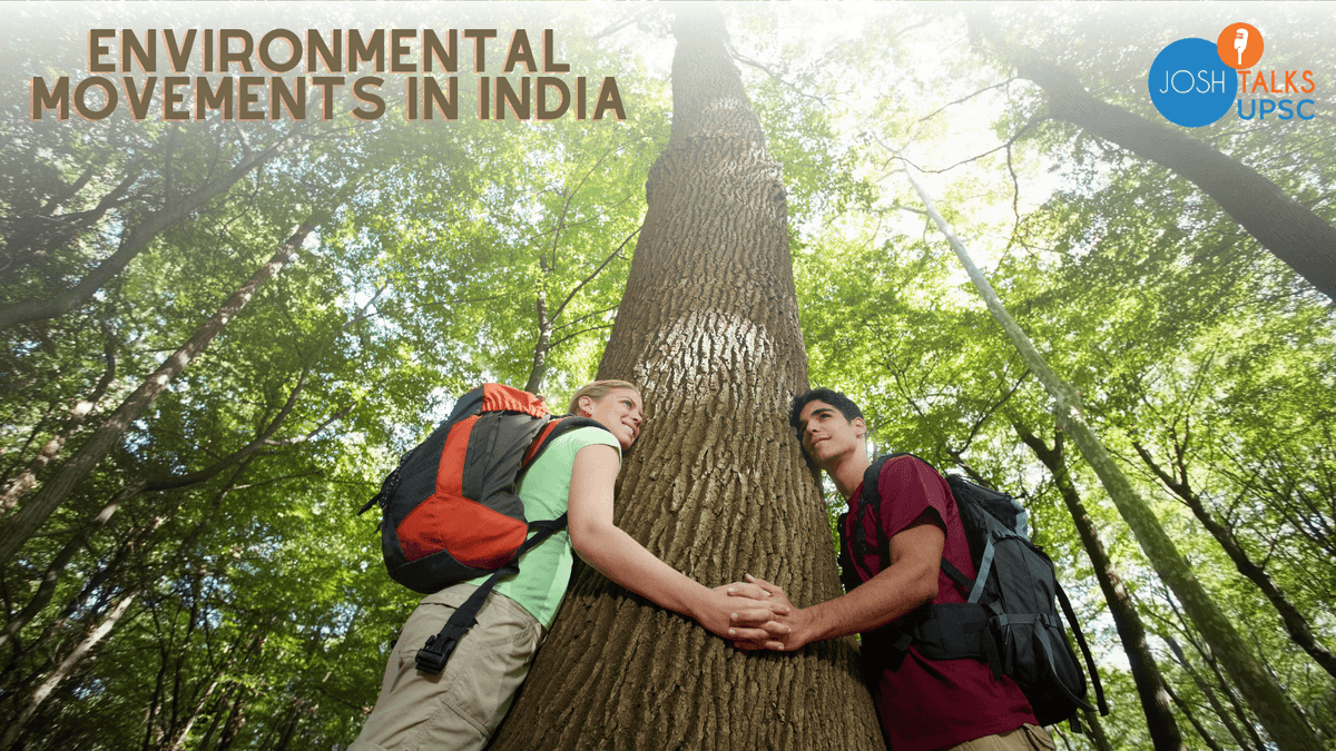 Environmental Movements in India | Josh Talks