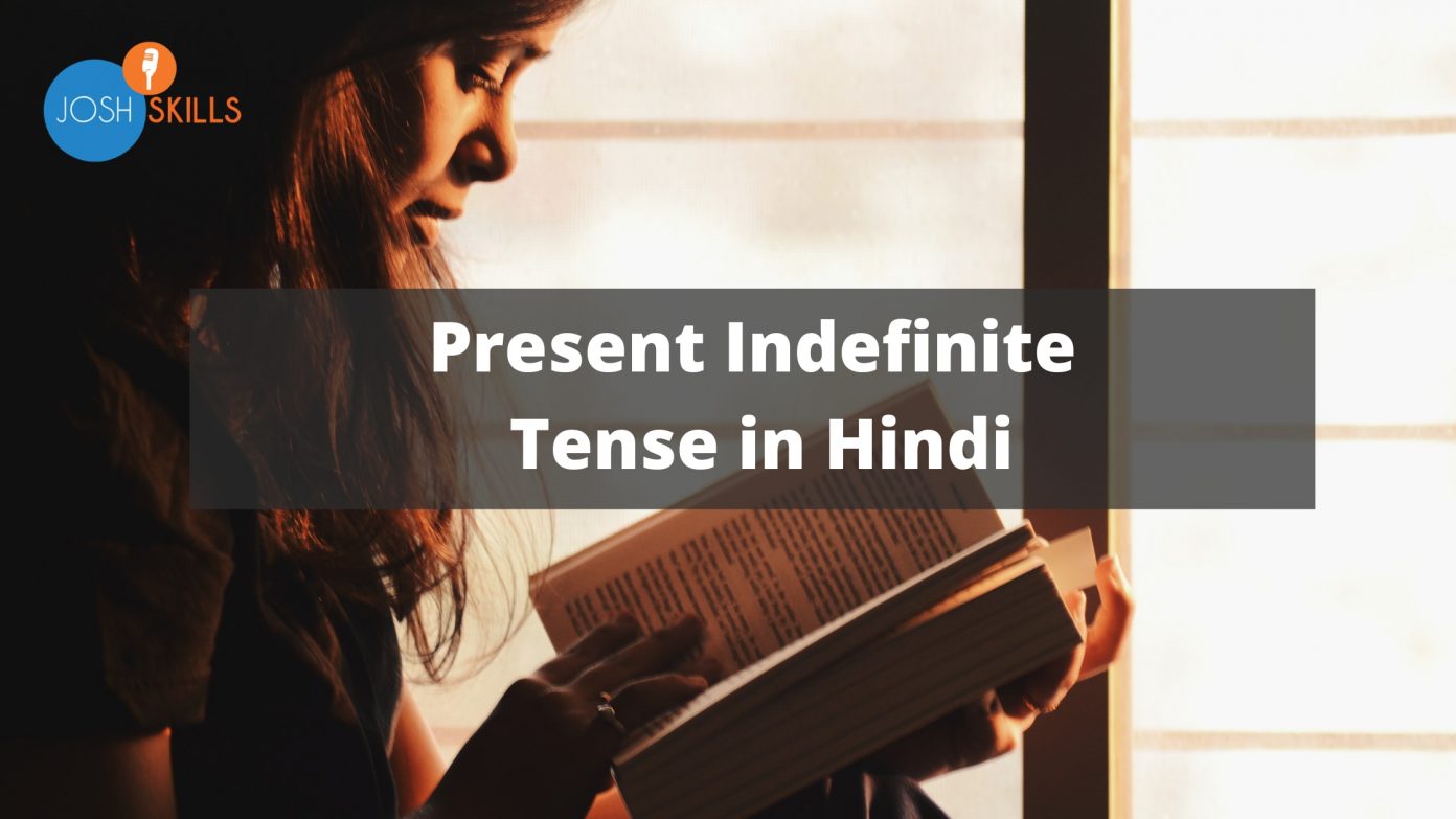 Present Indefinite Tense in Hindi - Josh कोश